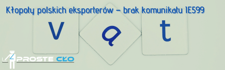 Brak potwierdzenia wywozu (komunikatu CC599C) Proste cło